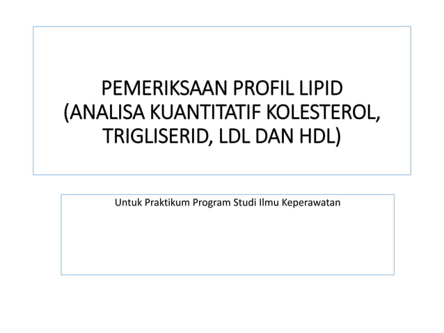 Power Point Profil Lipid (kolesterol, trigliserida, hdl, dan ldl) | PPTX