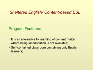 Ppt program models and features of bilingual and esl programs (1) 5 | PPT