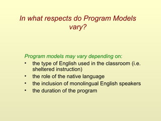 Ppt program models and features of bilingual and esl programs (1) 5 | PPT