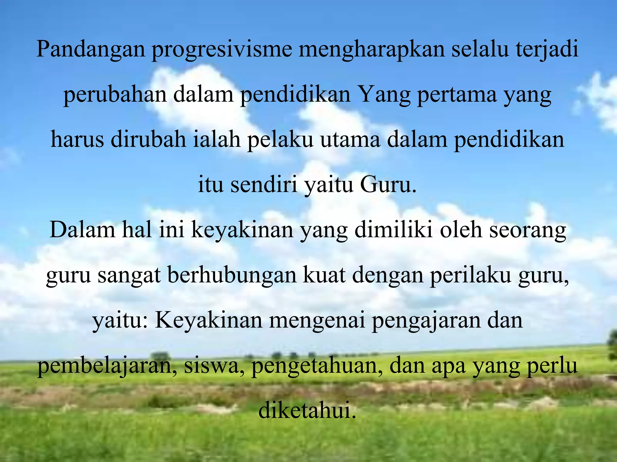 Ppt progresivisme dan perilaku guru | PPTX