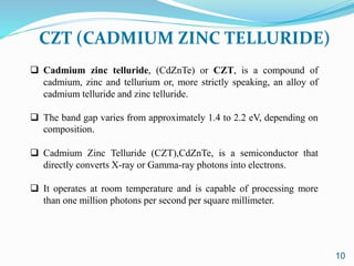 MEMS BASED CZT RADIATION DETECTORS | PPTX