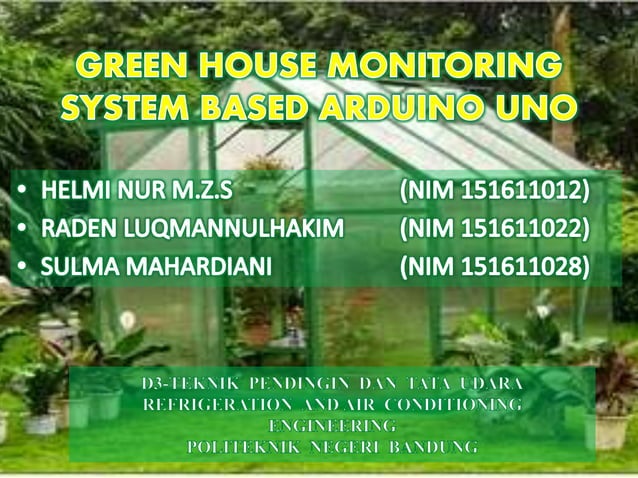 GREEN HOUSE MONITORING SYSTEM BASED ON ARDUINO UNO | PPTX