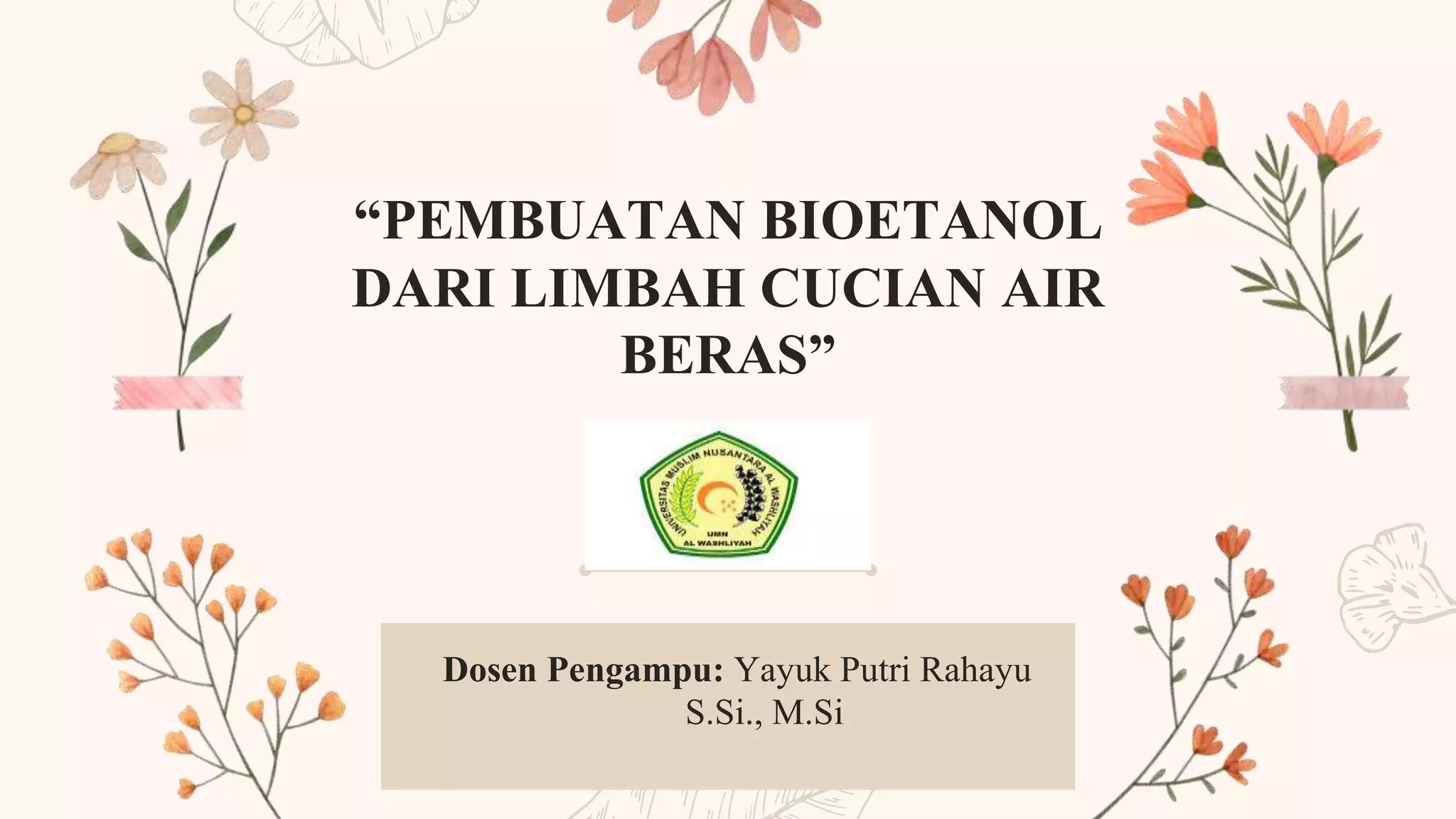 Tugas Project Bioteknologi Farmasi kel:2/Kelas:5b. "Pembuatan Bioetanol ...