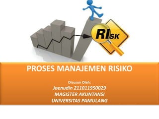 PPT PROSES MANAJEMEN RISIKO.pptx