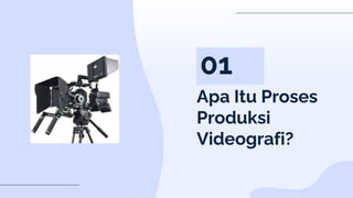 PPT proses produksi videografi kelompok 7.pptx