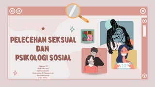 PPT PSI SOSIAL KEL 13.pdf. Psikologi sosial pelecehan seksual | PDF