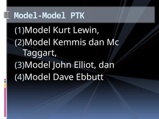 PPT_PTK_Kel_2_JENIS_JENIS_DAN_MODEL_MODE.pptx