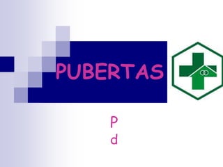 PPT PUBERTAS.pptx