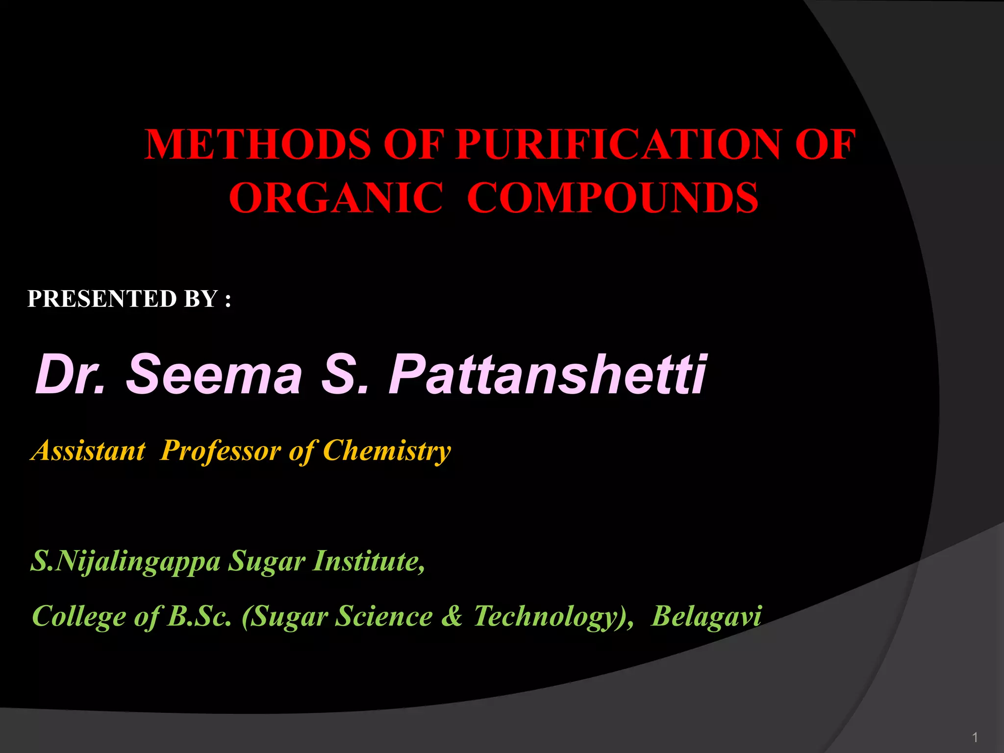 Ppt purification of organic compounds | PPT