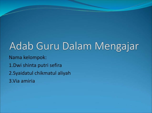 Ppt putaran2 kelompok 6 tentang adab guru dalam mengajar | PPTX