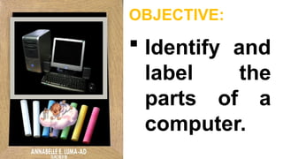 PPT Q1-W3. PARTS OF COMPUTERS & ITS FUNCTION.pptx