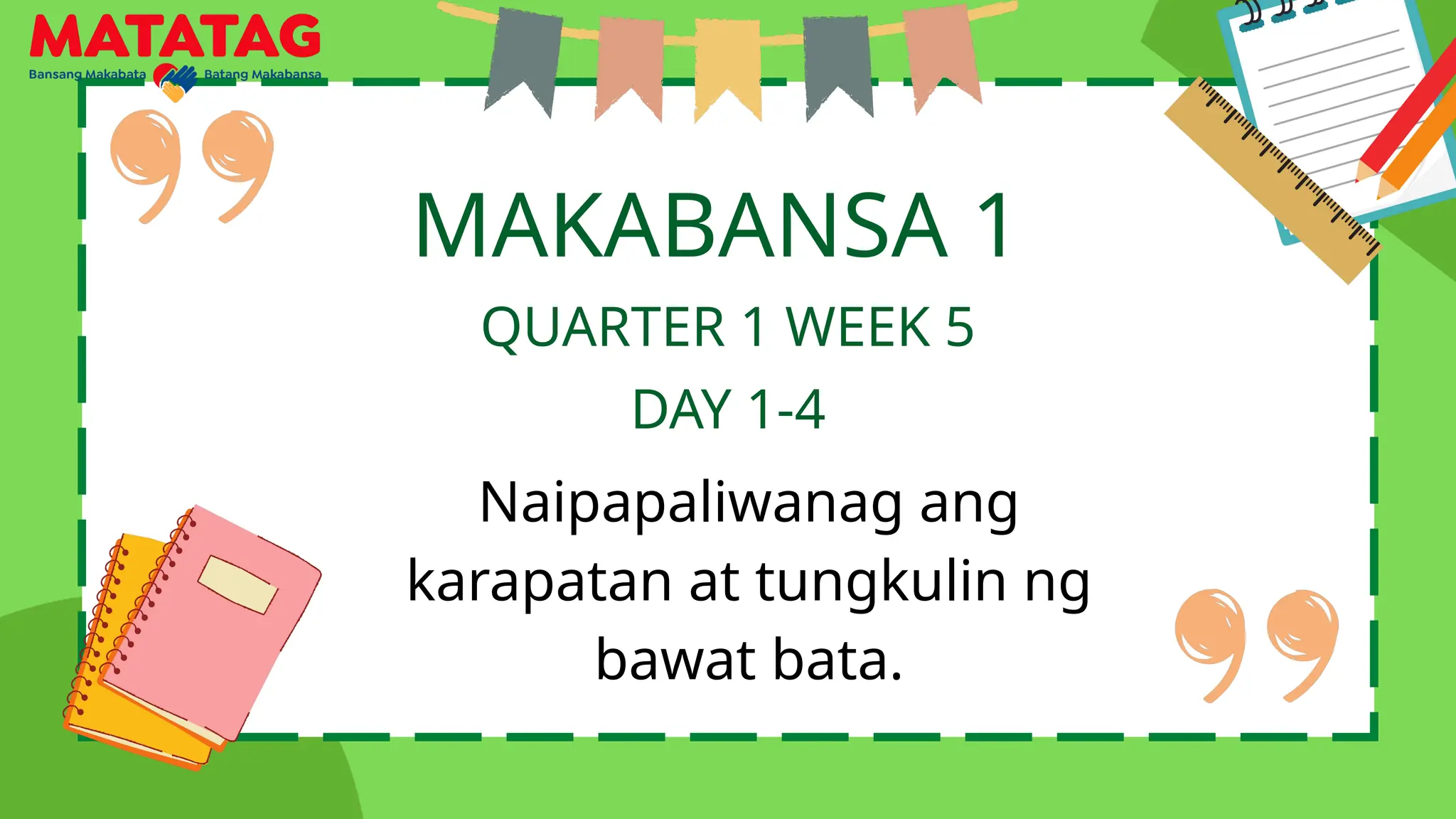 PPT Q1 Week5 Grade 1 MAKABANSA MATATAG.pptx