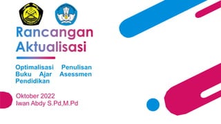 OPTIMALKAN PEMBUATAN BUKU AJAR | PPT