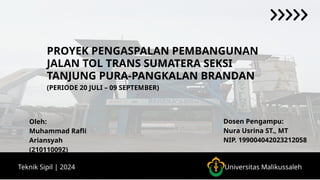 ppt pkl proyek pengaspalan pembangunan jalan tol trans sumatera seksi tanjung pura | PPTX