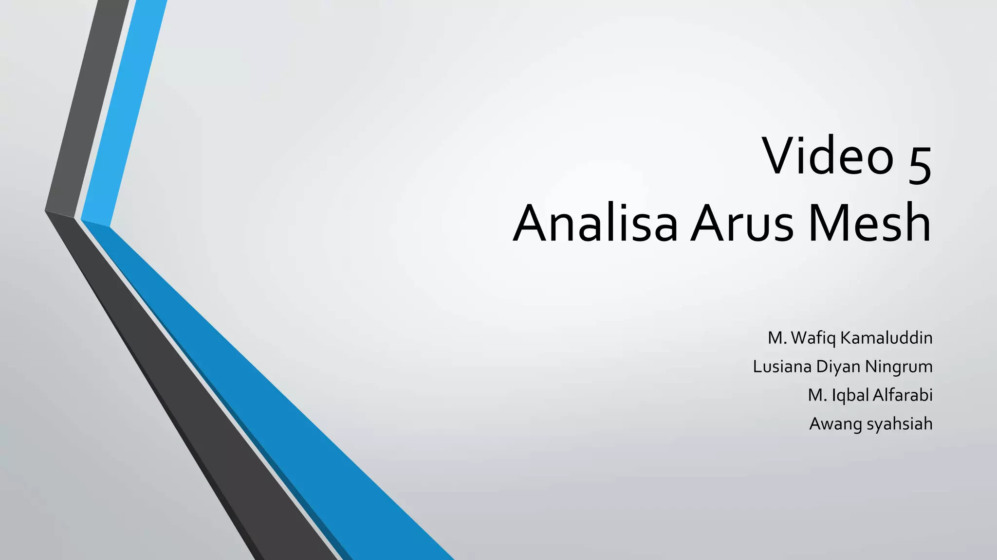ANALISA ARUS MESH 2 | PPTX