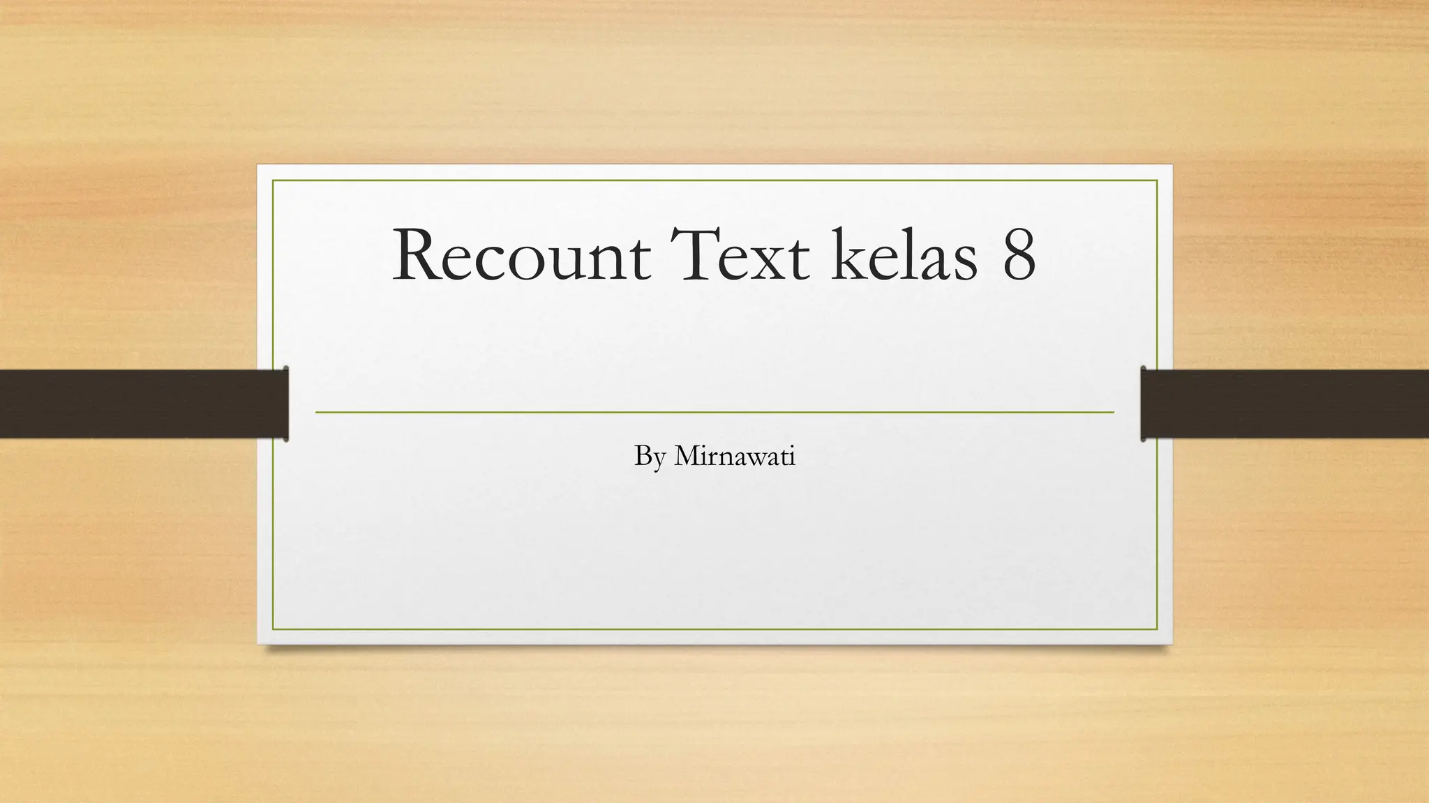 PPT RECOUNT TEXT KLS 8 a Type of Recount Text / Jenis Recount Text | PPT