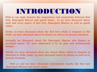 Architecture study of Red fort, Qutub minar and Rasprati bhawan | ODP