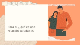 PPT relación saludable adolescentes.pptx