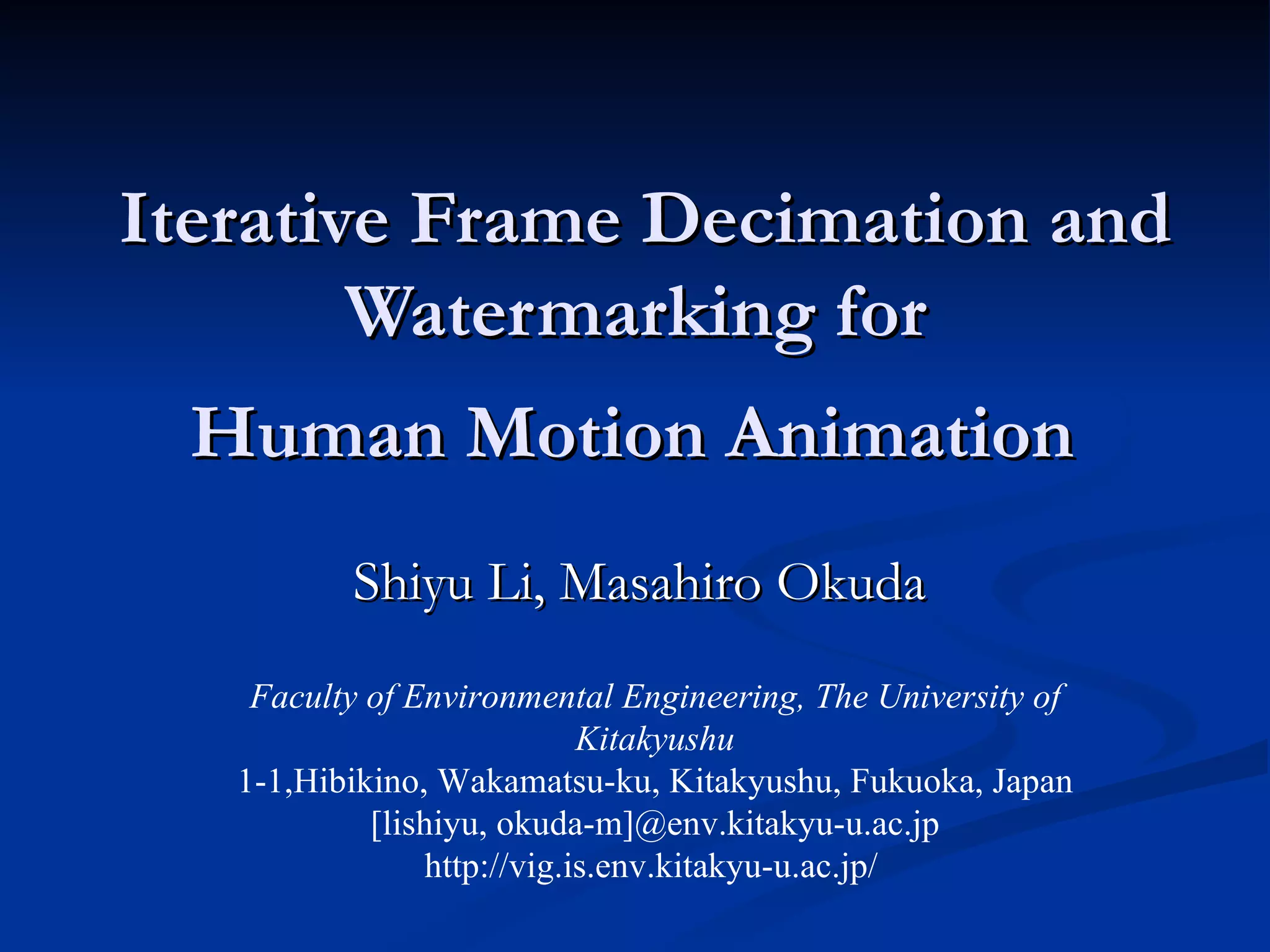 Iterative Frame Decimation and Watermarking for Human Motion Animation | PPT