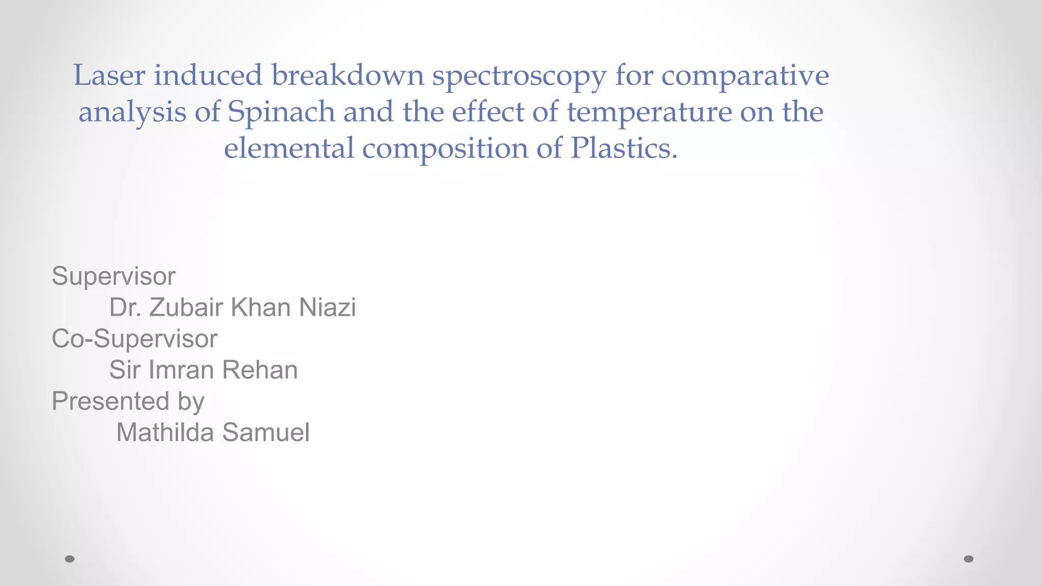 Elemental Analysis of Spinach Using LIBS | PPTX