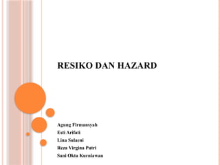 ppt Resiko Dan Hazard.pptx kesehatan dan keselamatan kerja | PPT