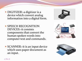 INPUT AND OUTPUT DEVICES | PPT