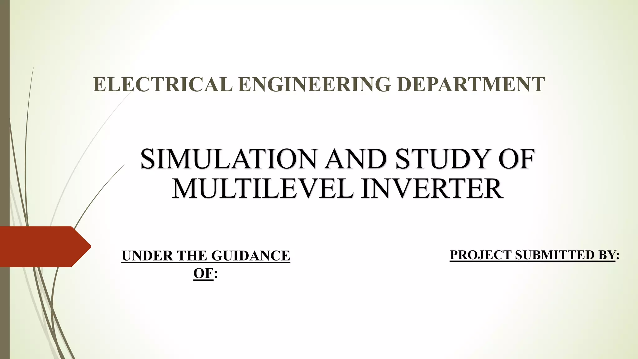 SIMULATION AND STUDY OF MULTILEVEL INVERTER (ppt) | PPTX