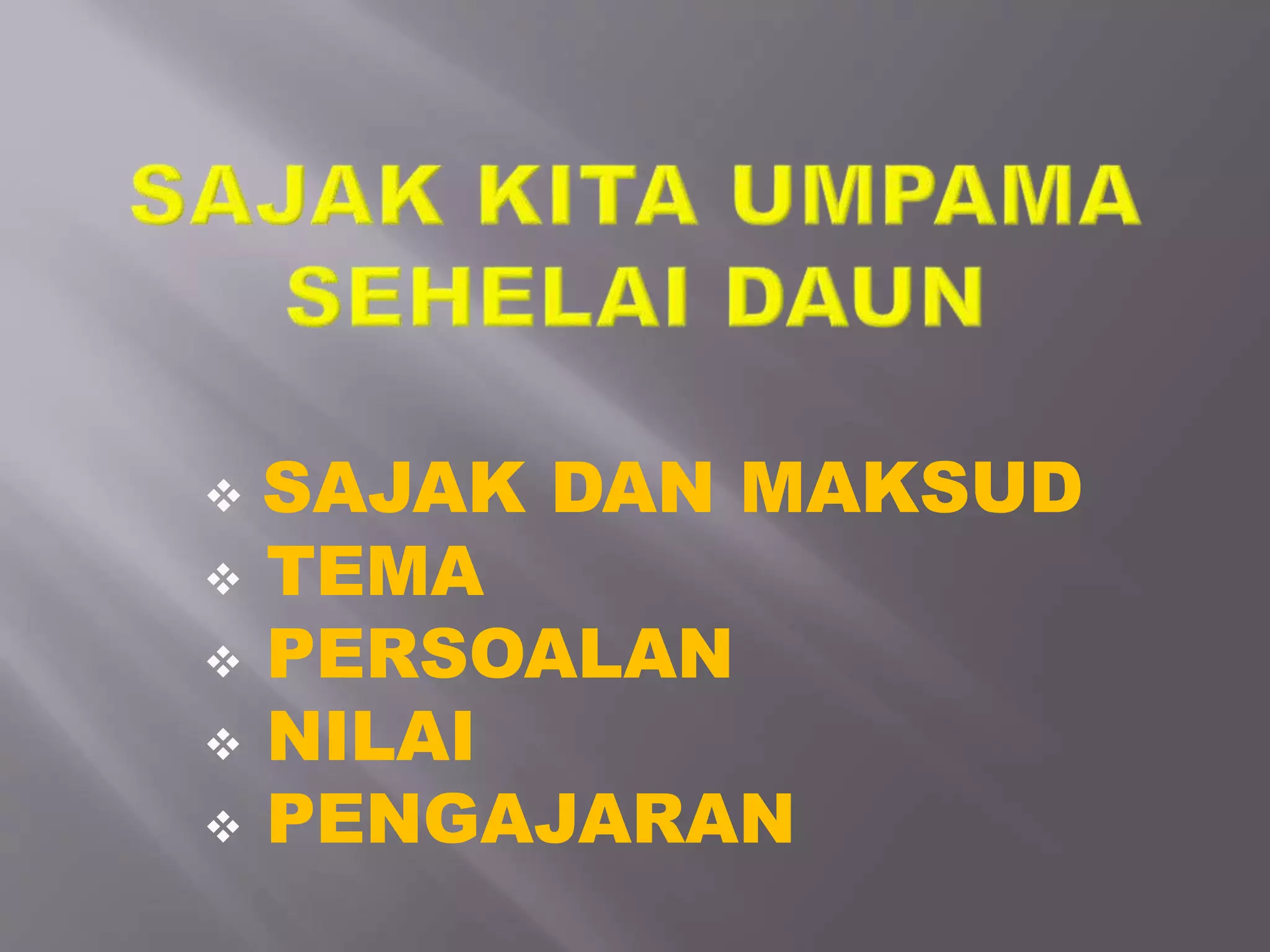 PPT SAJAK KITA UMPAMA SEHELAI DAUN | PPTX