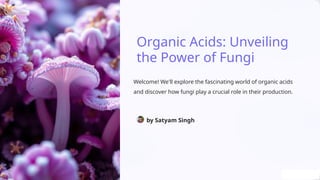 FUNGI :In Industrial use by satyam singh | PPTX