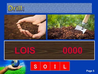 PPT SCIENCE 4- QUARTER 4 CHAPTER 1 LESSON 57-TYPES OF SOIL.pptx