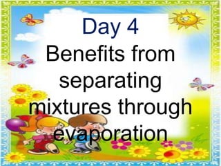 Evaporation Separating Mixtures