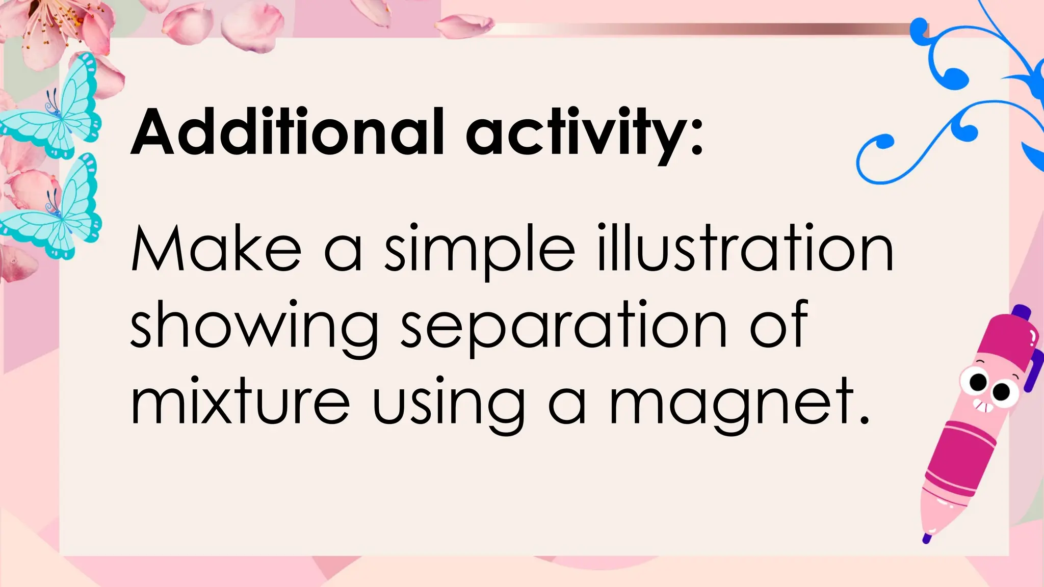 PPT SCIENCE Q1 Week 6.pptx SEPARATING MIXTURES USING MAGNET | PPTX