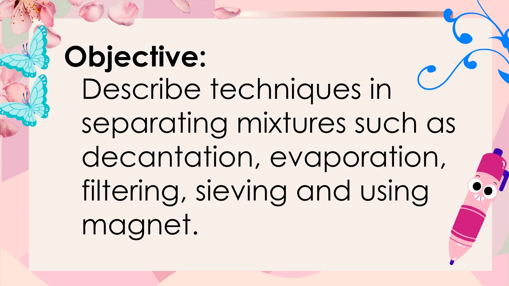 PPT SCIENCE Q1 Week 6.pptx SEPARATING MIXTURES USING MAGNET | PPTX