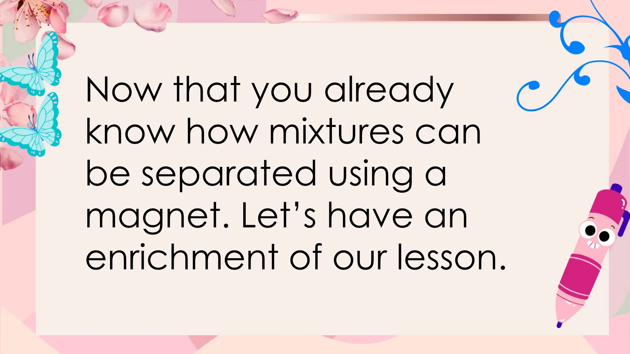 PPT SCIENCE Q1 Week 6.pptx SEPARATING MIXTURES USING MAGNET | PPTX ...