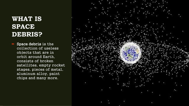 space debris management | PPTX | Space and Astronomy | Science