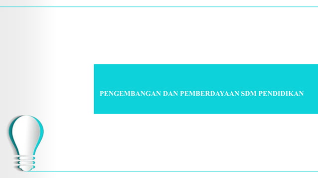 Pengembangan dan pemberdayaan sdm pendidikan | PPTX