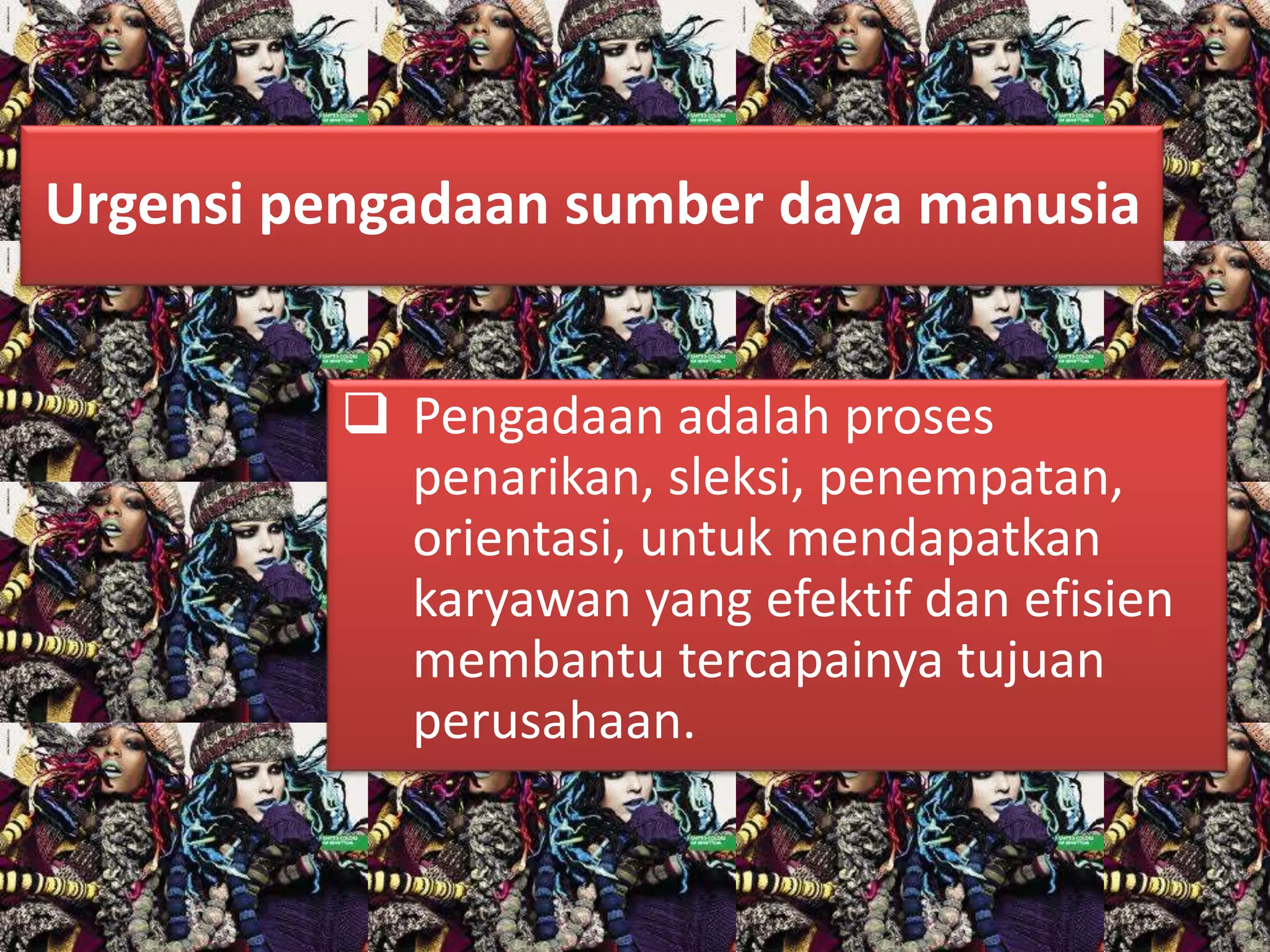 Ppt sdm kel 4 memahami dan mengetahui pengadaan sumber daya manusia | PPTX