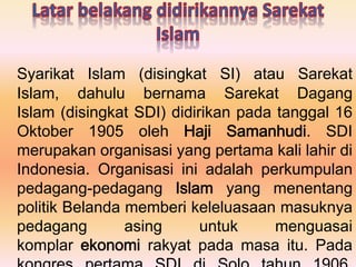 Sarekat Islam (Sejarah Pergerakan Indonesia Tahun 1900-1945) | PPTX