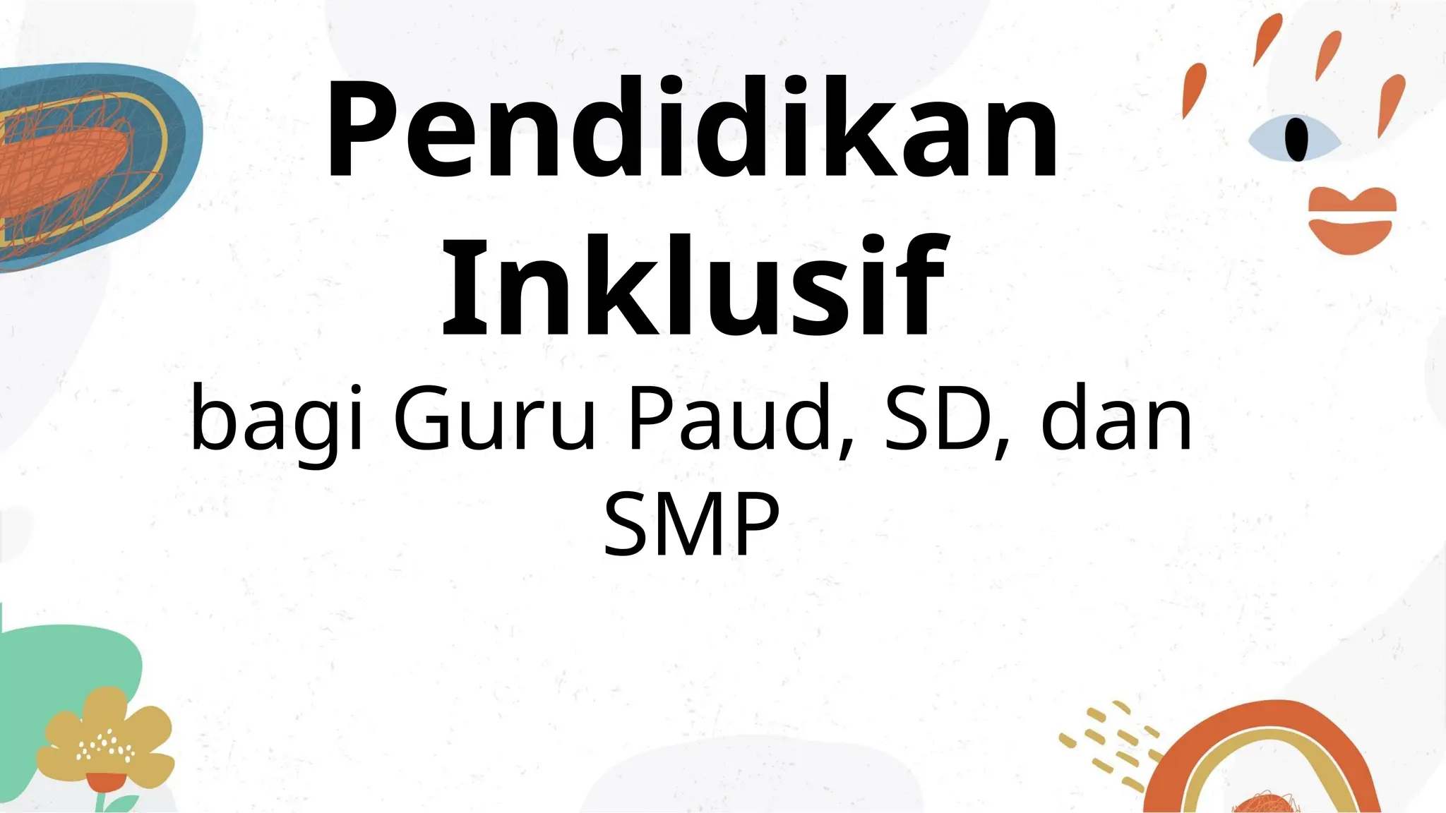 PPT Sekolah Inklusi bagi Guru SD dan SMP.pptx