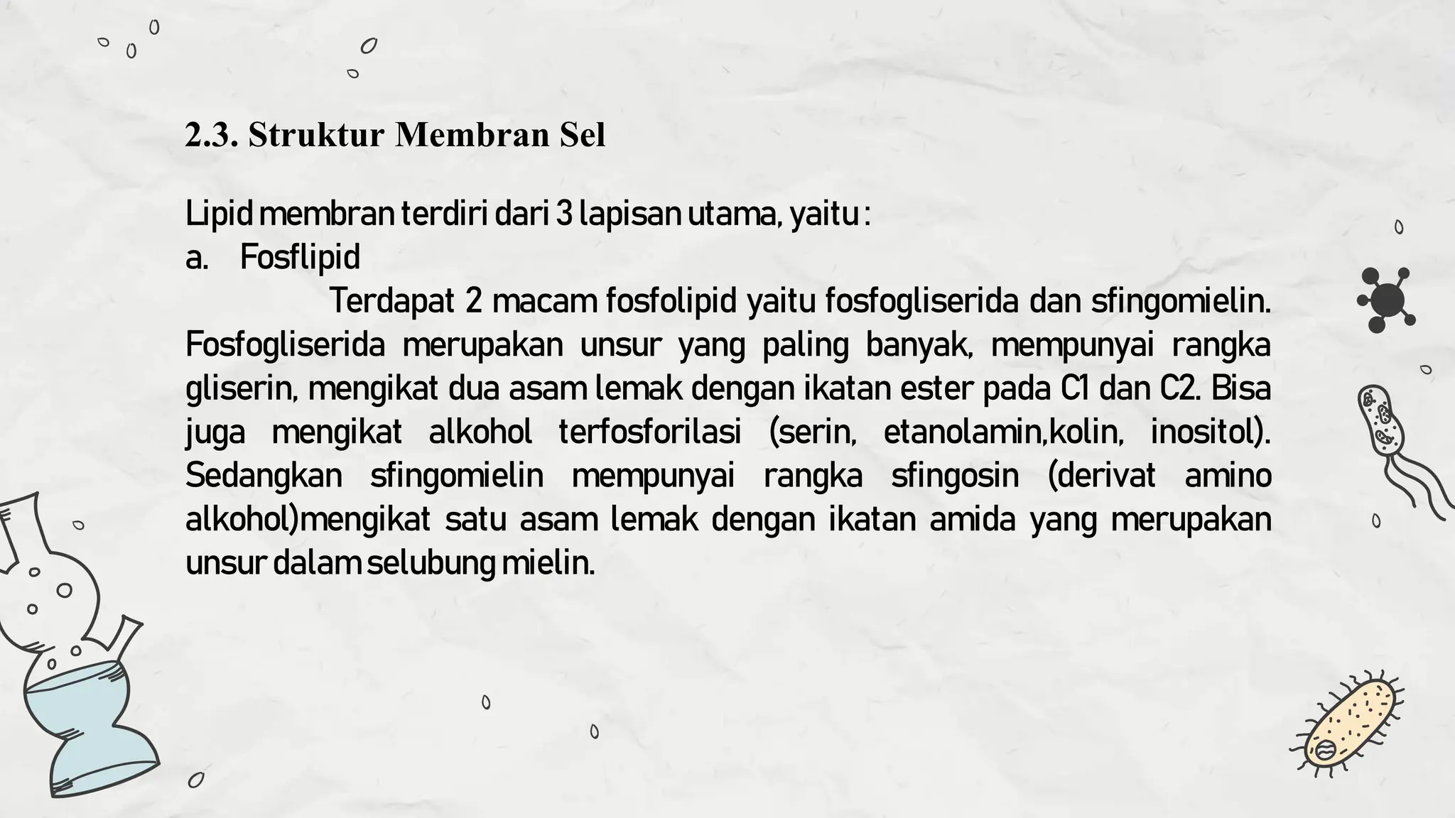 Biologi sel : 4. Selaput plasma, struktur dan transportasi membran l ...
