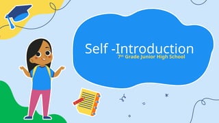SELF INTRODUCTION/school/junior/grade.pptx