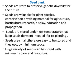 Ex situ conservation : botanical garden, seed bank, gene bank | PPTX
