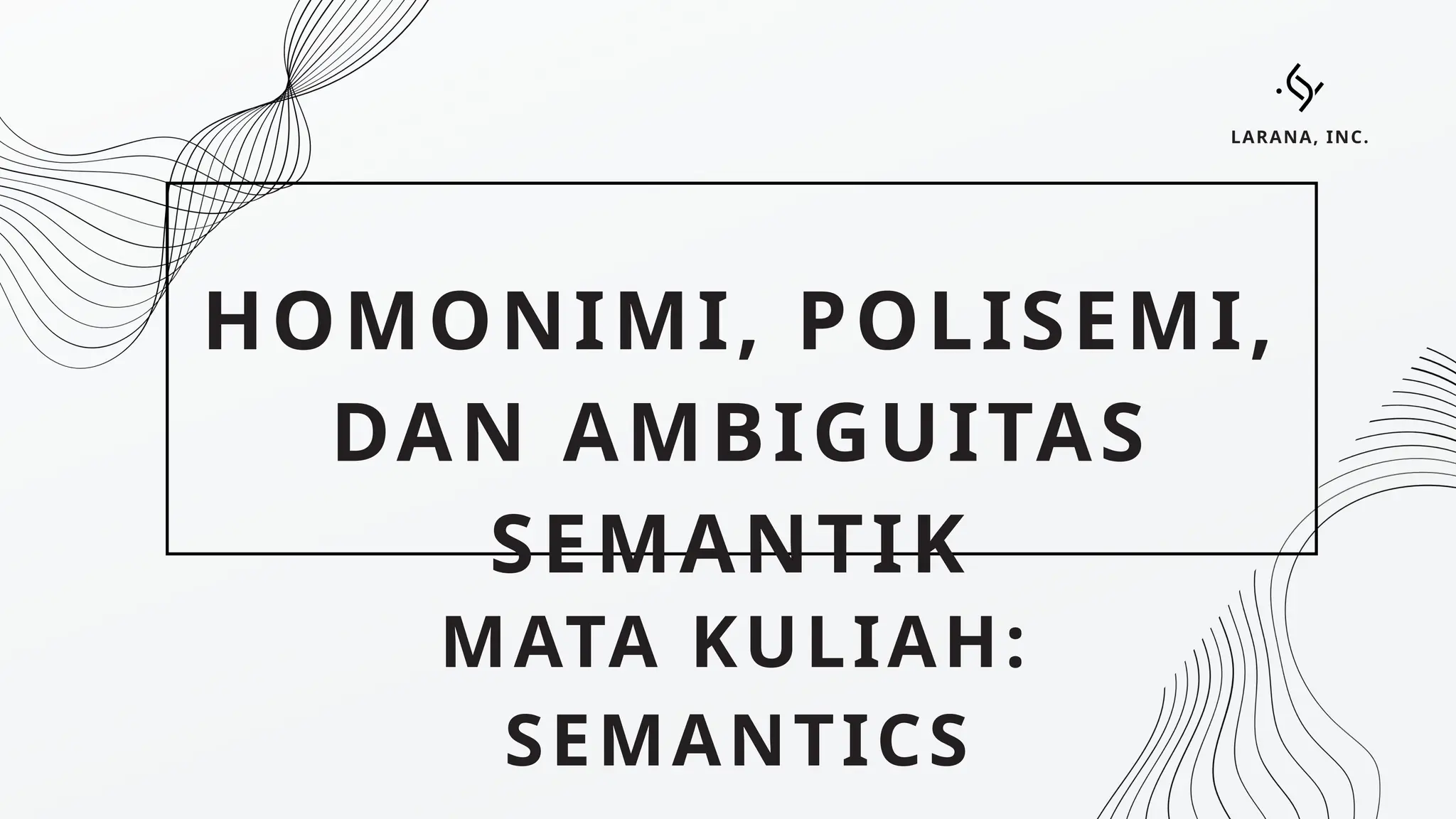 PPT Semantics Group 4 (1).pptx: Homonimi, Polisemi, dan Ambiguitas | PPTX