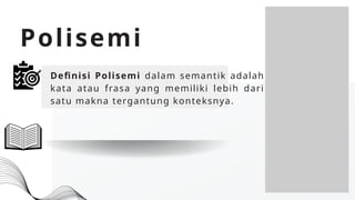 PPT Semantics Group 4 (1).pptx: Homonimi, Polisemi, dan Ambiguitas | PPTX