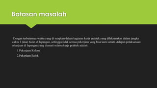 CONTOH PPT SEMINAR LAPORAN MAGANG KERJA PRAKTEK | PPTX