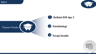 GAMBARAN PENGGUNAAN INSULIN PADA PASIEN DIABETES MELLITUS TIPE II DI ...