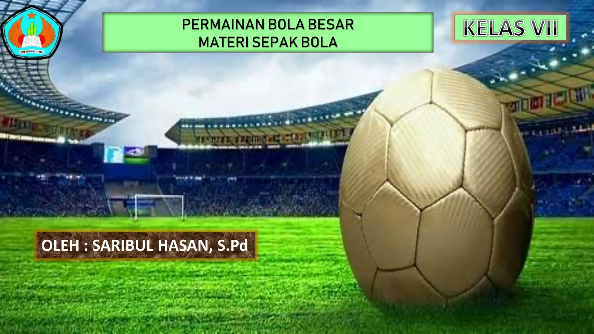 PPT SEPAK BOLA KLS 7.pptx SIAP DI EDARKAN | PPTX