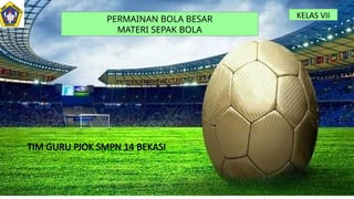 PPT SEPAK BOLA KLS 7 sekolah menengah pertama.pptx