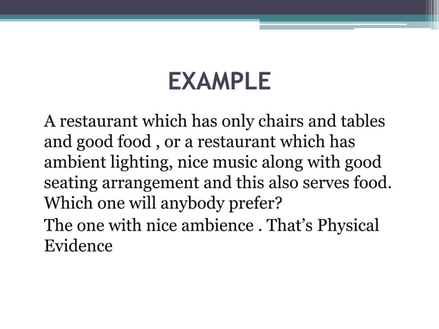 ROLE OF PHYSICAL EVIDENCE IN SERVICE MARKETING role-of-physical-evidence-in-service-marketing