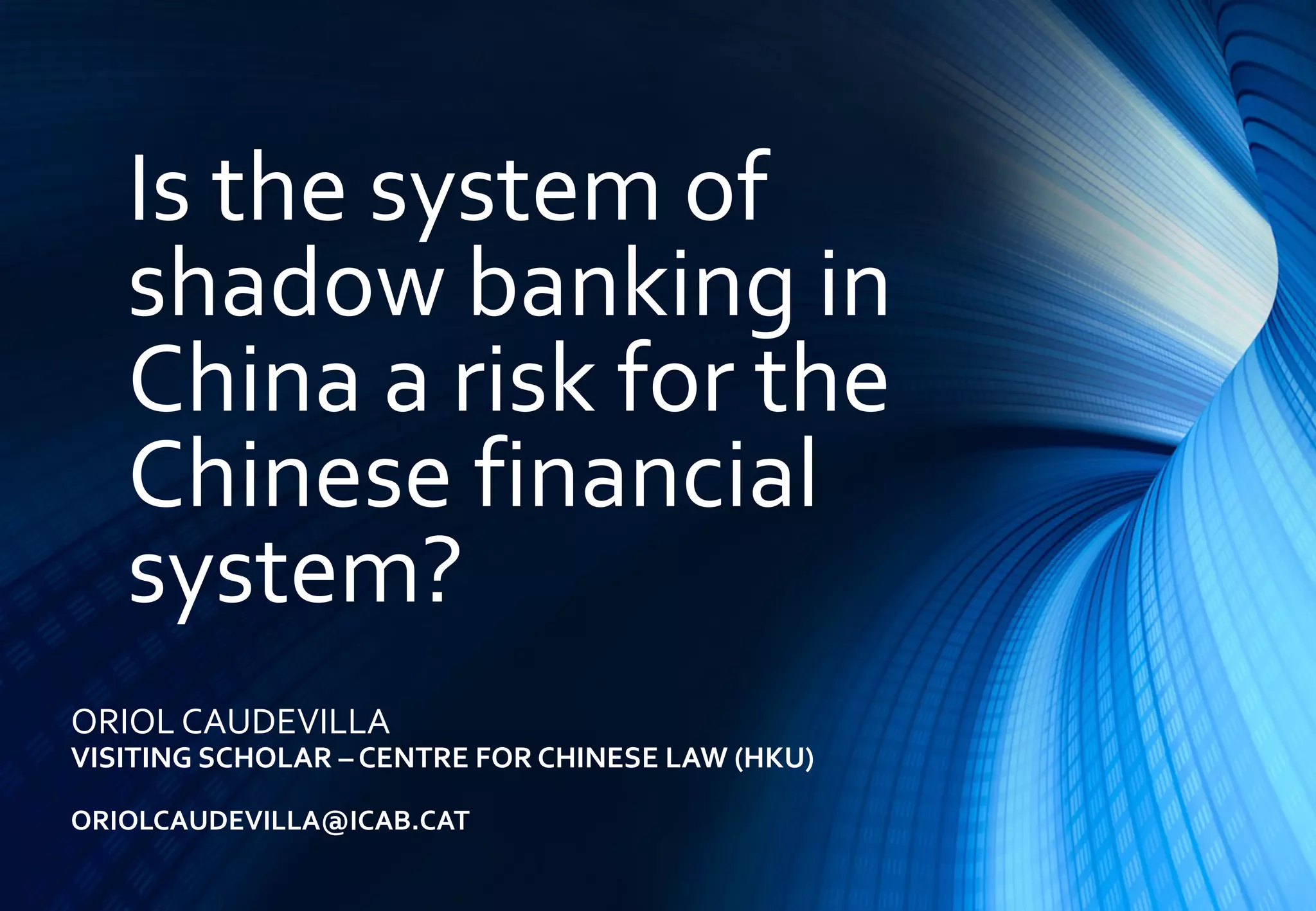 Is the System of Shadow Banking in China a risk for the Chinese ...